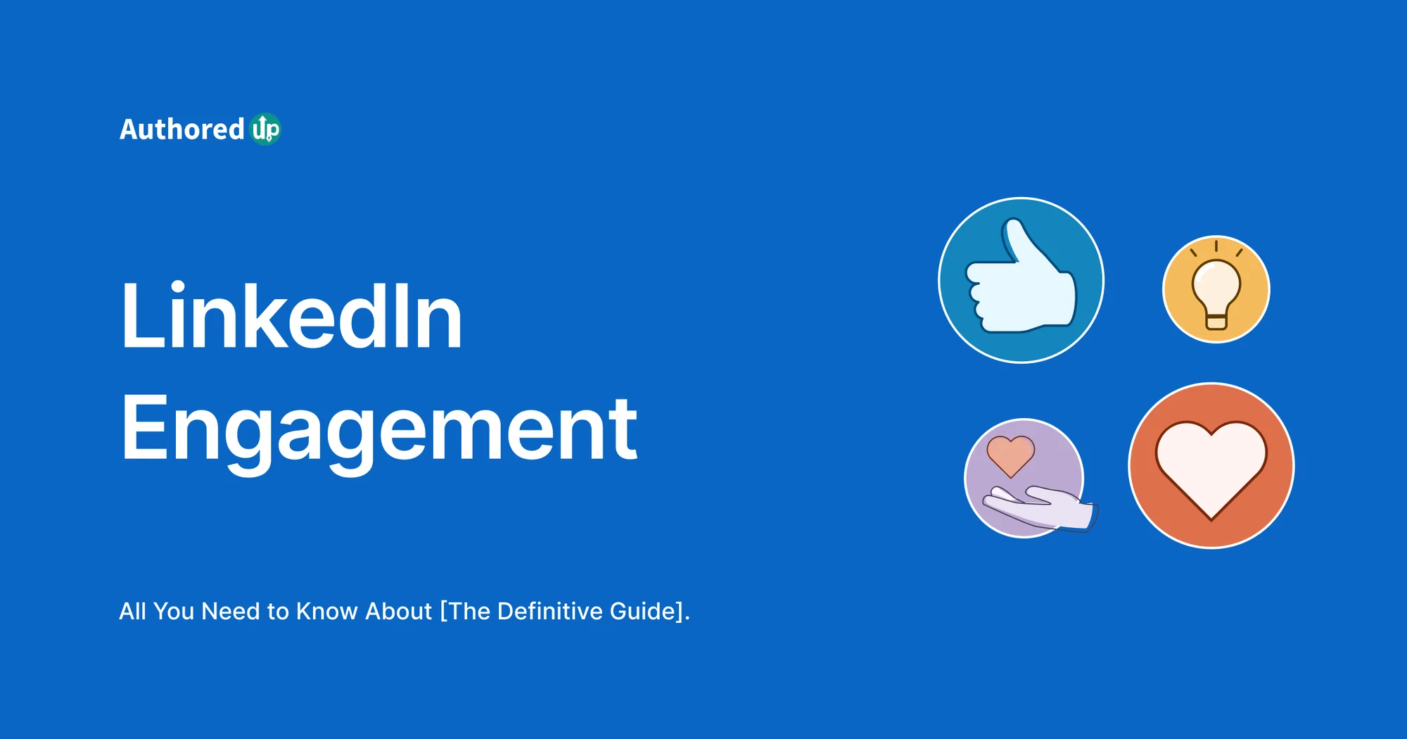 LinkedIn Engagement - All You Need to Know About [The Definitive Guide]
